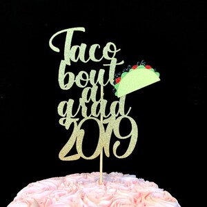 Taco Graduation, Graduation Fiesta, Graduation, Taco About a Grad ...