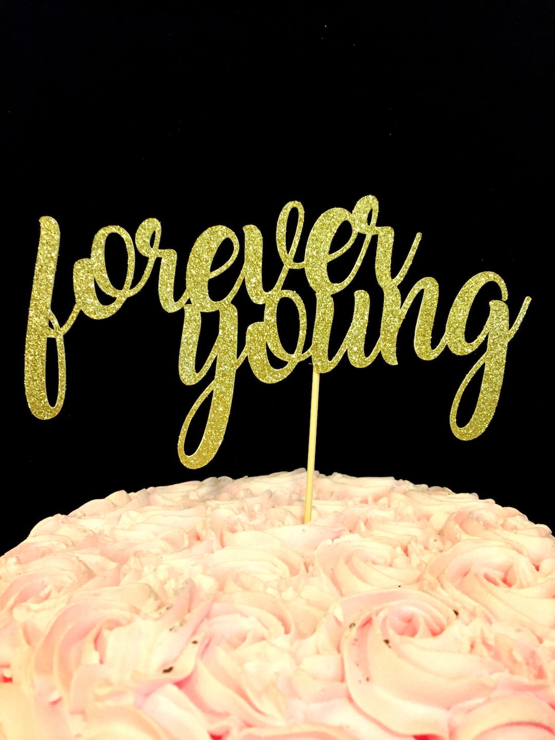 Forever Young Cake Topper, Birthday Cake Topper, Young Cake Topper ...