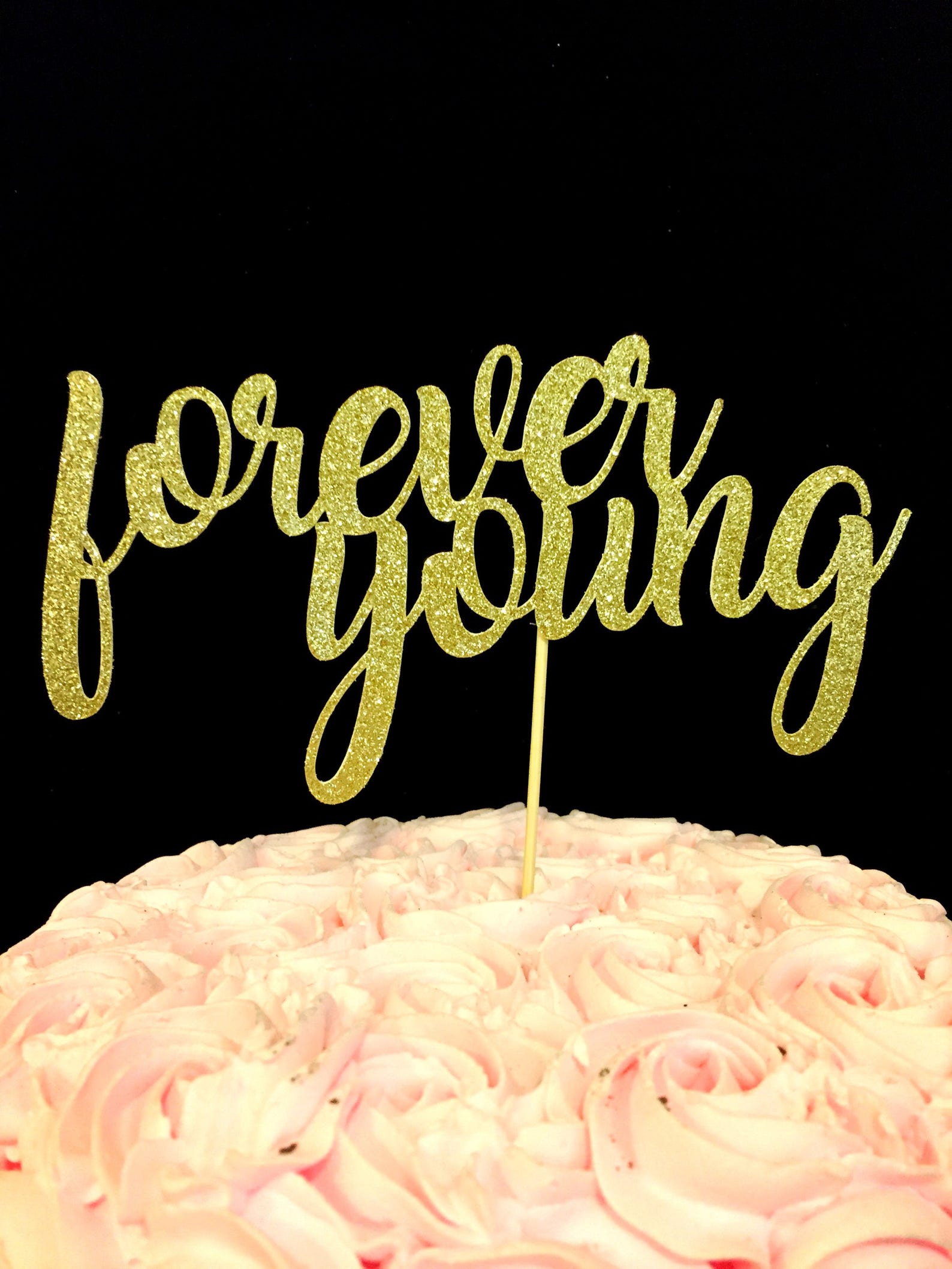 Forever Young Cake Topper, Birthday Cake Topper, Young Cake Topper ...
