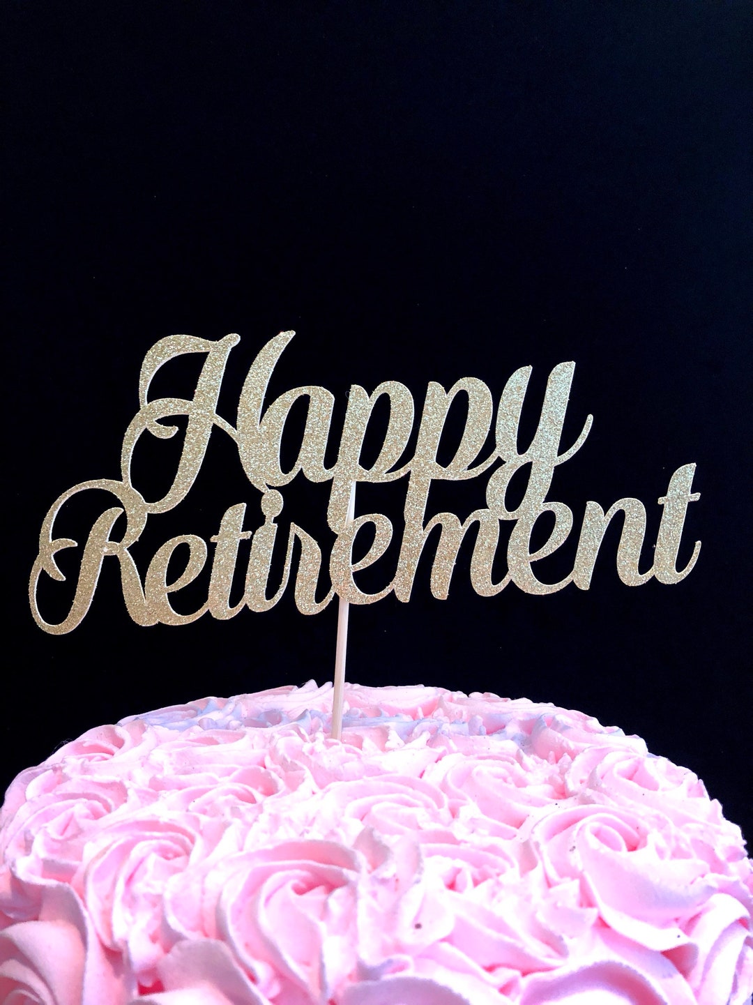 Happy Retirement Cake Topper, Retirement Cake Topper, Happy Retirement ...