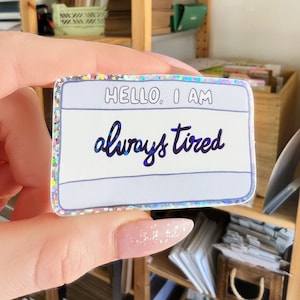 Glitter Always Tired Name Tag Sticker | Funny - Etsy