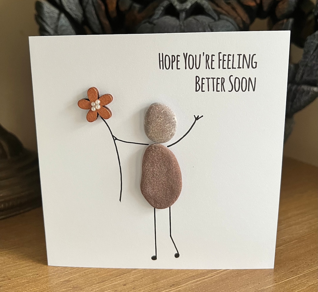 Handmade Pebble Art Get Well Soon Hope You’re Feeling Better Soon Card ...