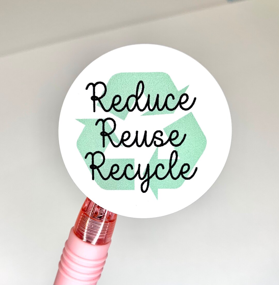 Eco Friendly Matt Stickers. Reduce Reuse Recycle. Made From 100% ...