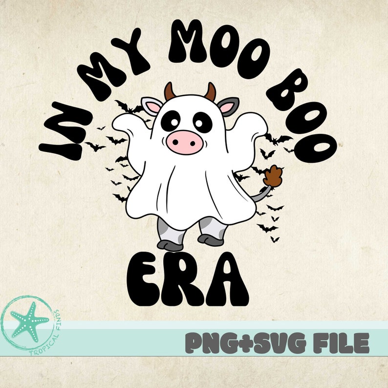 My Moo Boo Era PNG SVG, Ghost Cow PNG, Halloween Farm Png Svg, Cute ...