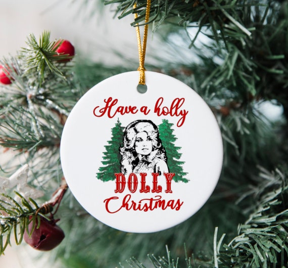 Have a Holly Dolly Christmas Parton Ceramic Christmas ornament gift ...