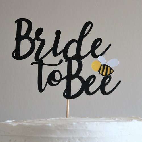 Bride to Bee Cake Topper Bridal Shower Sign Bachelorette - Etsy