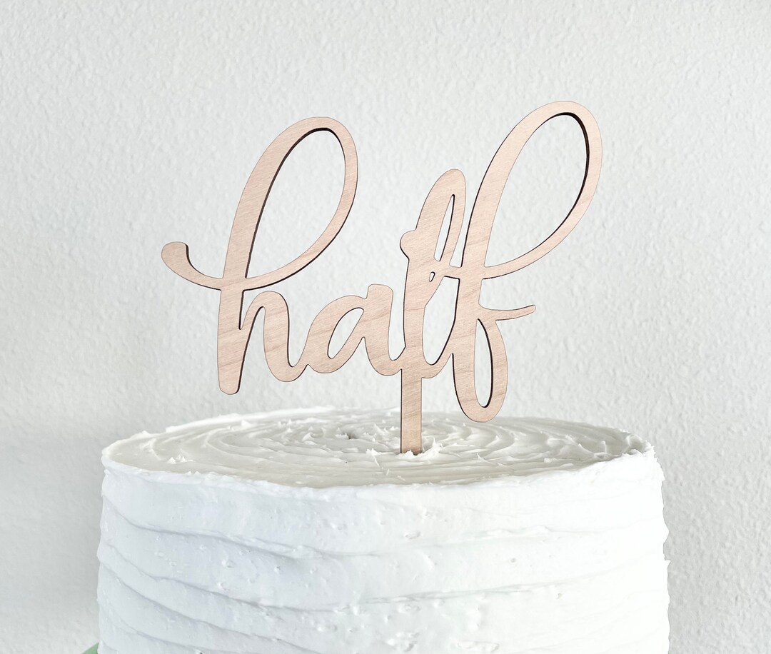 Half Birthday Wood Cake Topper - Half Birthday Decor, Wood Cake Topper ...