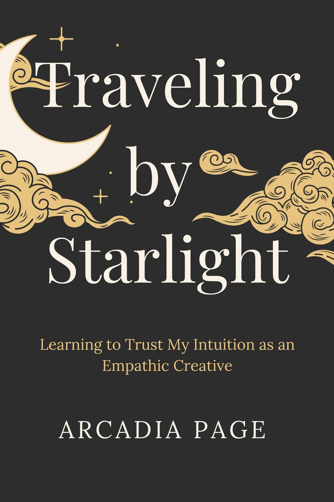 Traveling by Starlight: Learning to Trust My Intuition as an Empathic ...