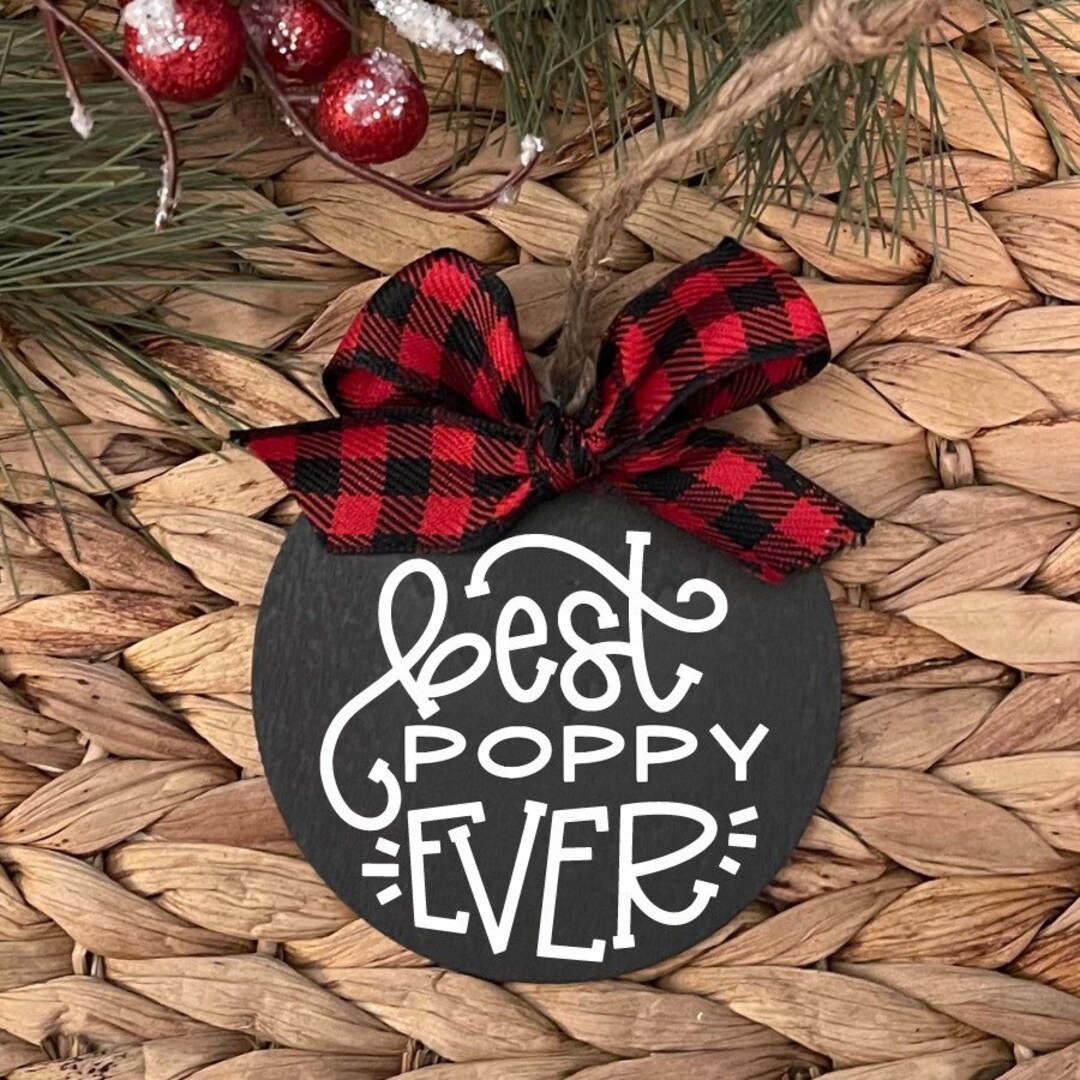 Best Poppy Ever Ornament, 2024 Ornament, Christmas Ornament, Christmas ...