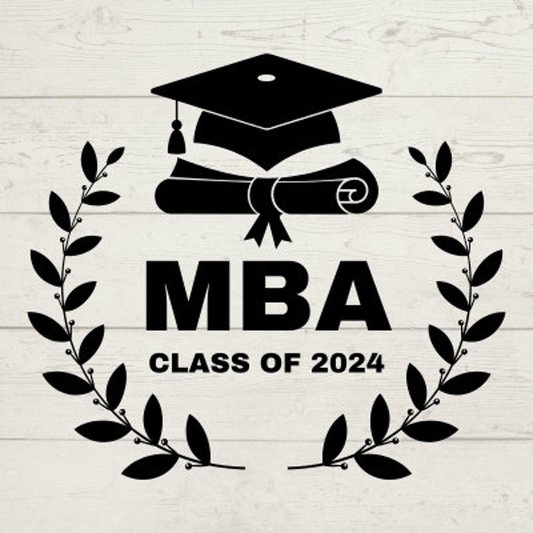 MBA Graduate Class of 2024 / Graduation File / Graduation Svg / Masters ...