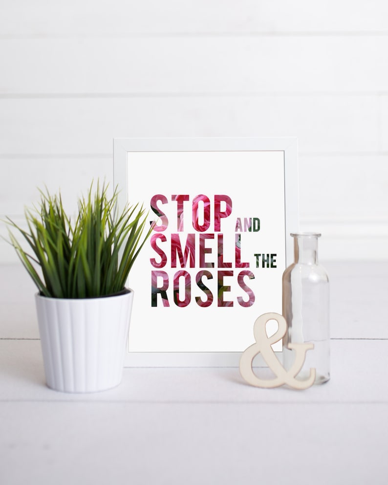 Stop and Smell the Roses // Printable // Digital Art // | Etsy