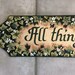 Custom Long Plaque, 4-ft X 8" "all Things Bright & Beautiful" or Your ...