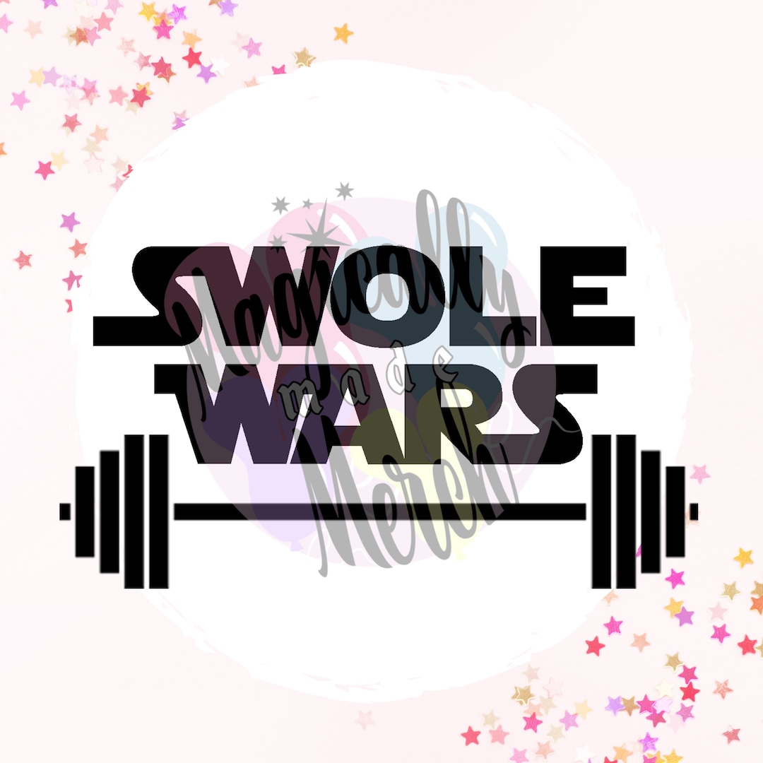 Swole Wars Star Wars Work Out SVG PNG Files - Instant Download - Etsy
