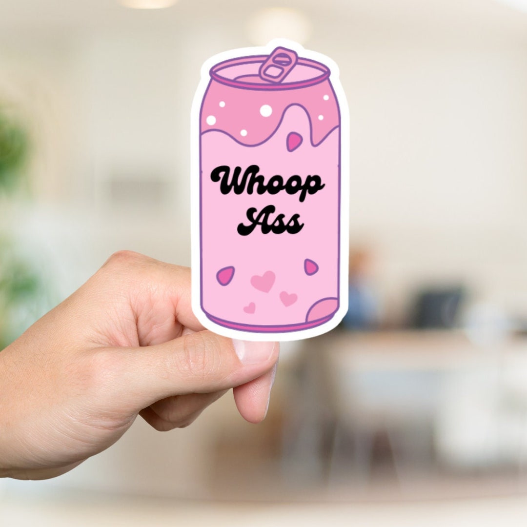 Can of Whoop Ass Vinyl Sticker, Sarcastic Sticker, Funny Sticker ...