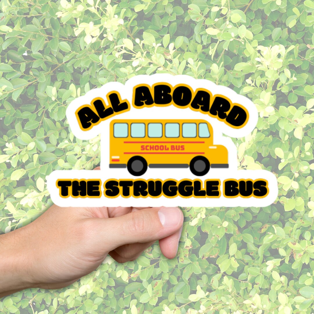 Struggle Bus Sticker, Funny Sticker, Anxiety Therapy, Mental Health ...