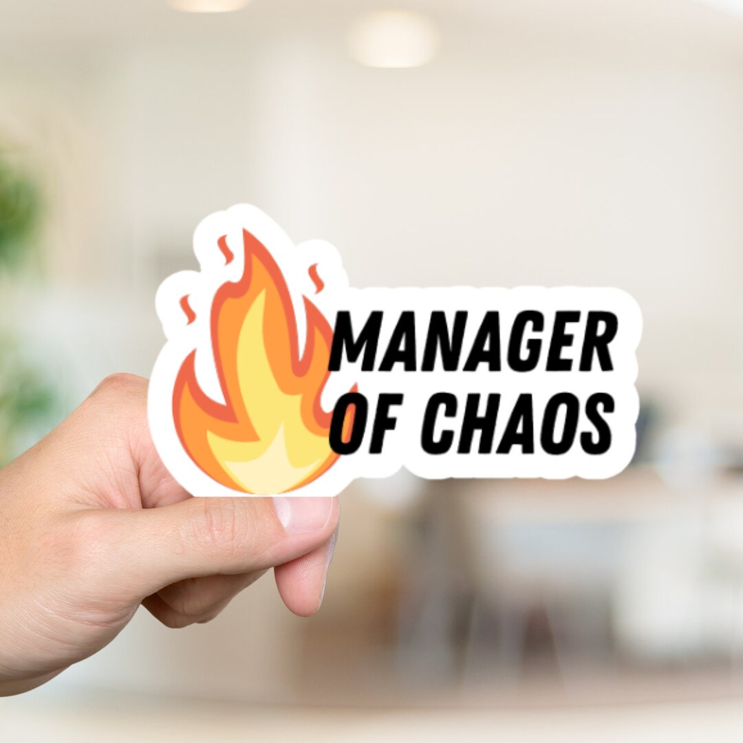 Chaos Manager Sticker, Work Sticker, Funny Sticker, Chaos Manager ...