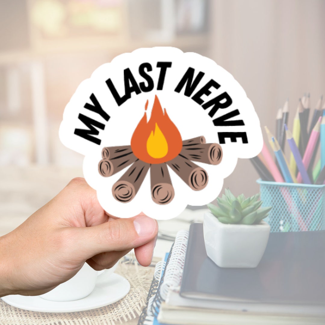 My Last Nerve Sticker, Work Sticker, Funny Sticker, Chaos Manager ...