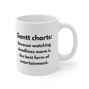 Funny Project Manager Mug, Gantt Charts Mug, Funny Project Manager Mug ...