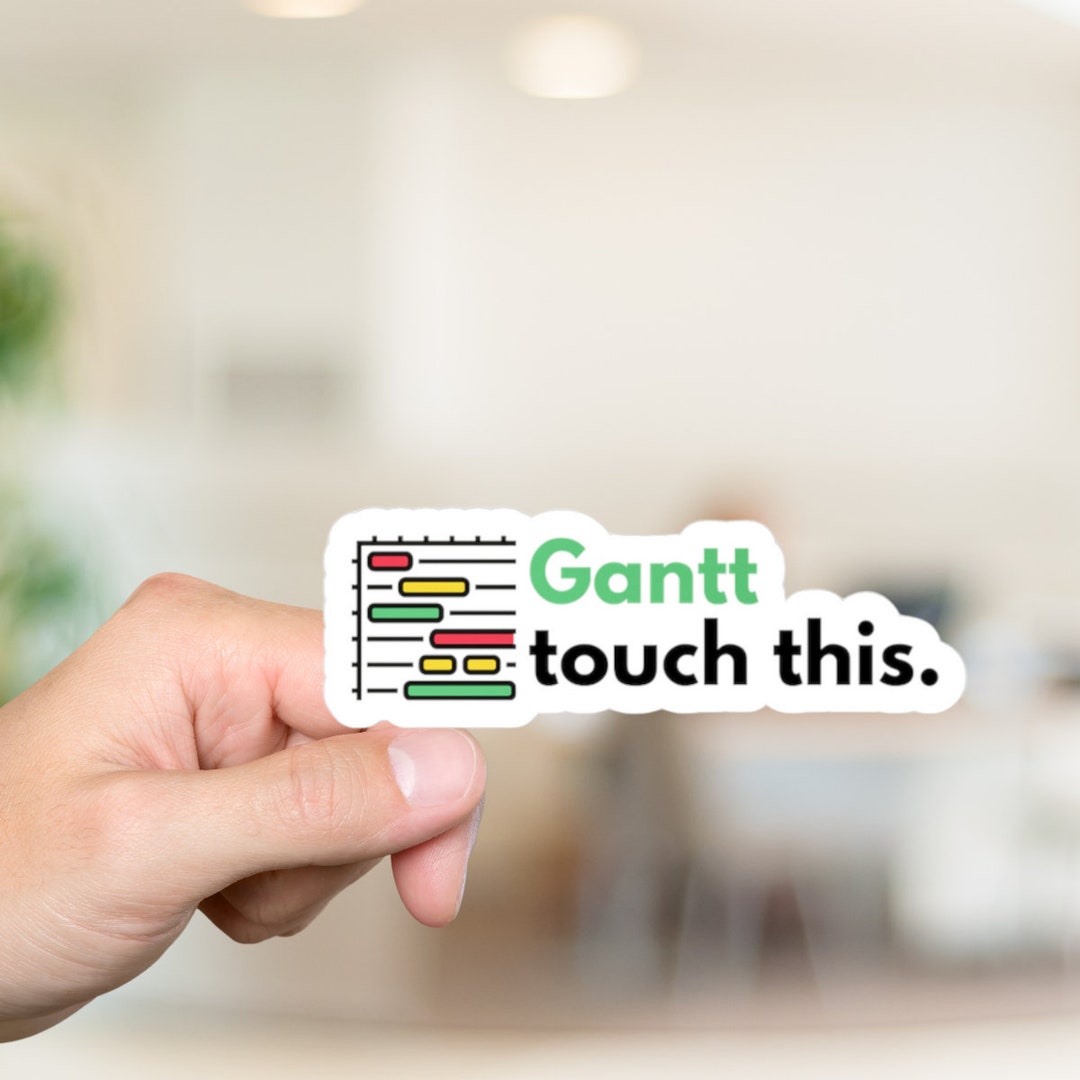 Project Management Gantt Touch This Vinyl Sticker Project Manager Gift ...
