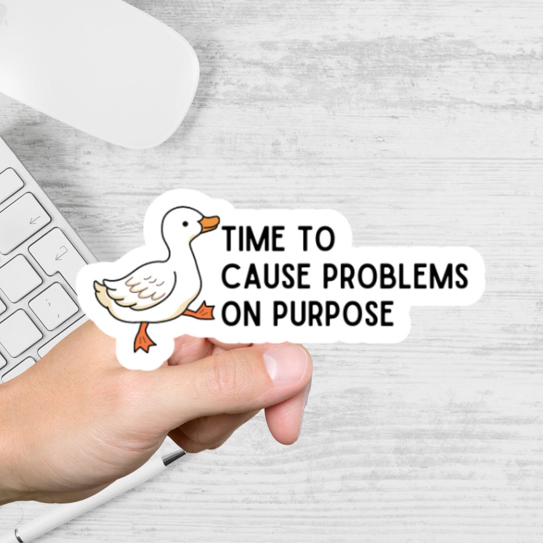 Funny Work Sticker, Time to Cause Problems on Purpose, Bookish Sticker ...
