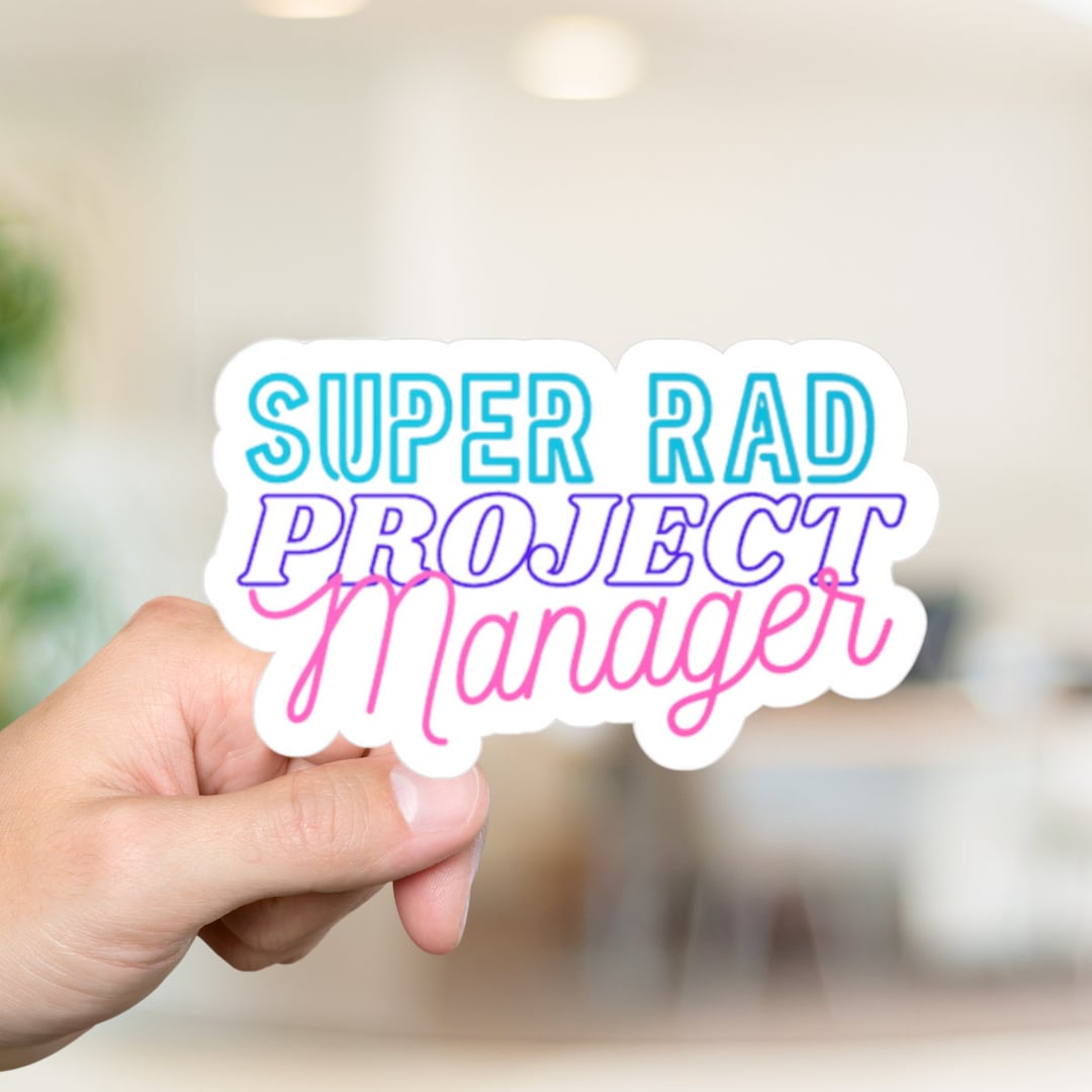 Super Rad Project Manager Sticker, Funny Project Manager Gift, Best ...