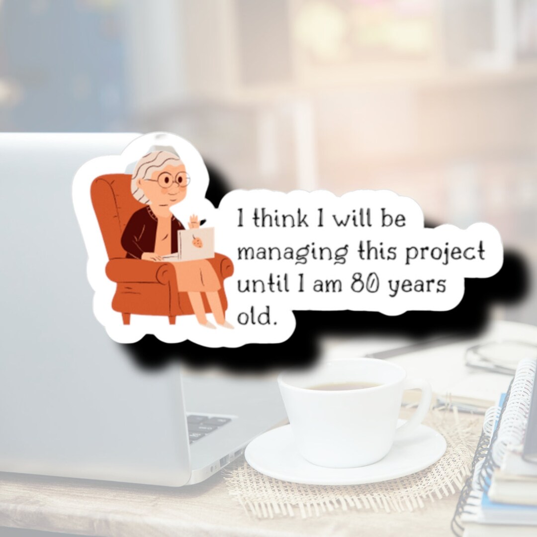 Funny Project Manager Meme Sticker, Funny Project Manager Gift, Best ...