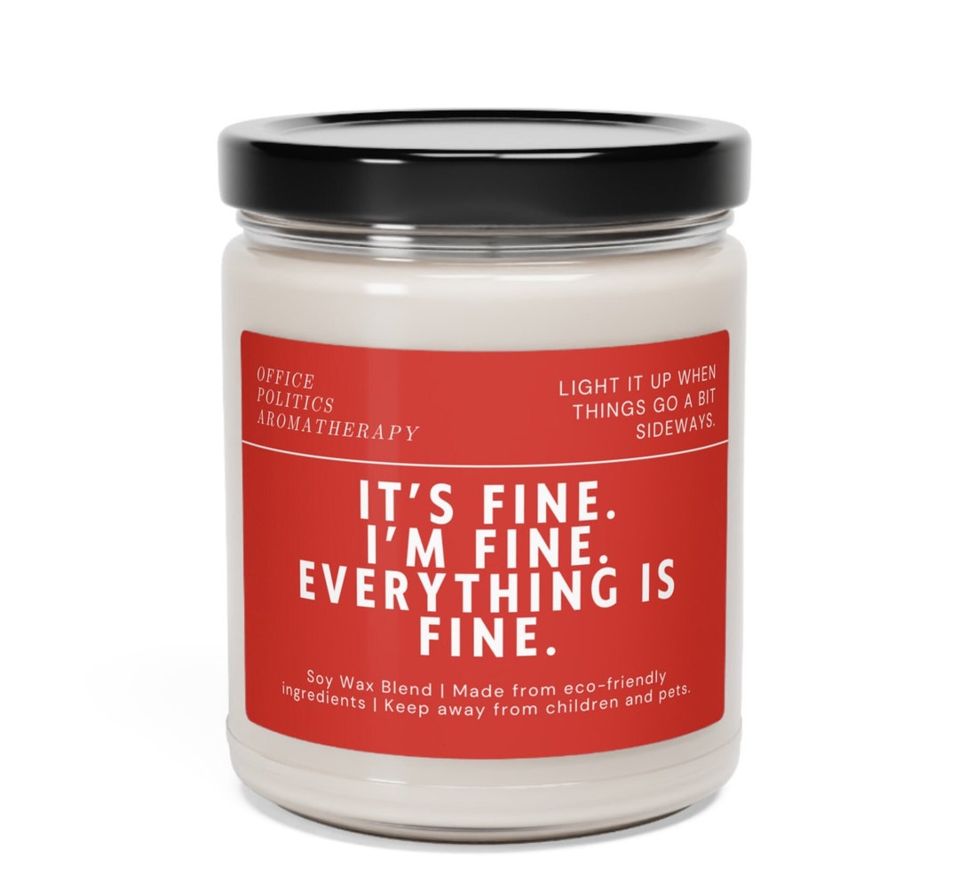 Funny Coworker Gift, Candle It's Fine. I'm Fine. Everything is Fine ...