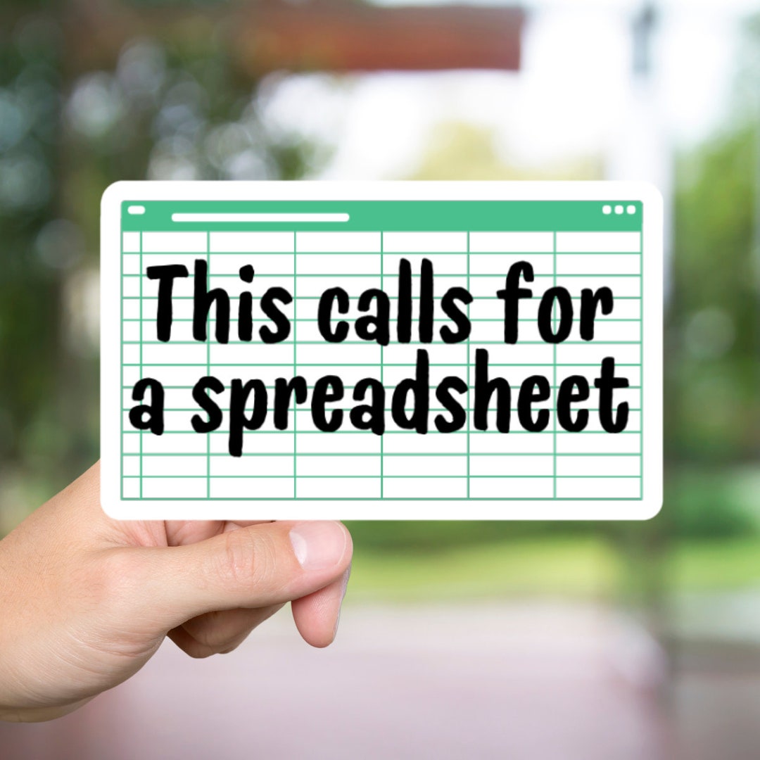 This Calls for a Spreadsheet Vinyl Sticker. Funny Gift for Project ...