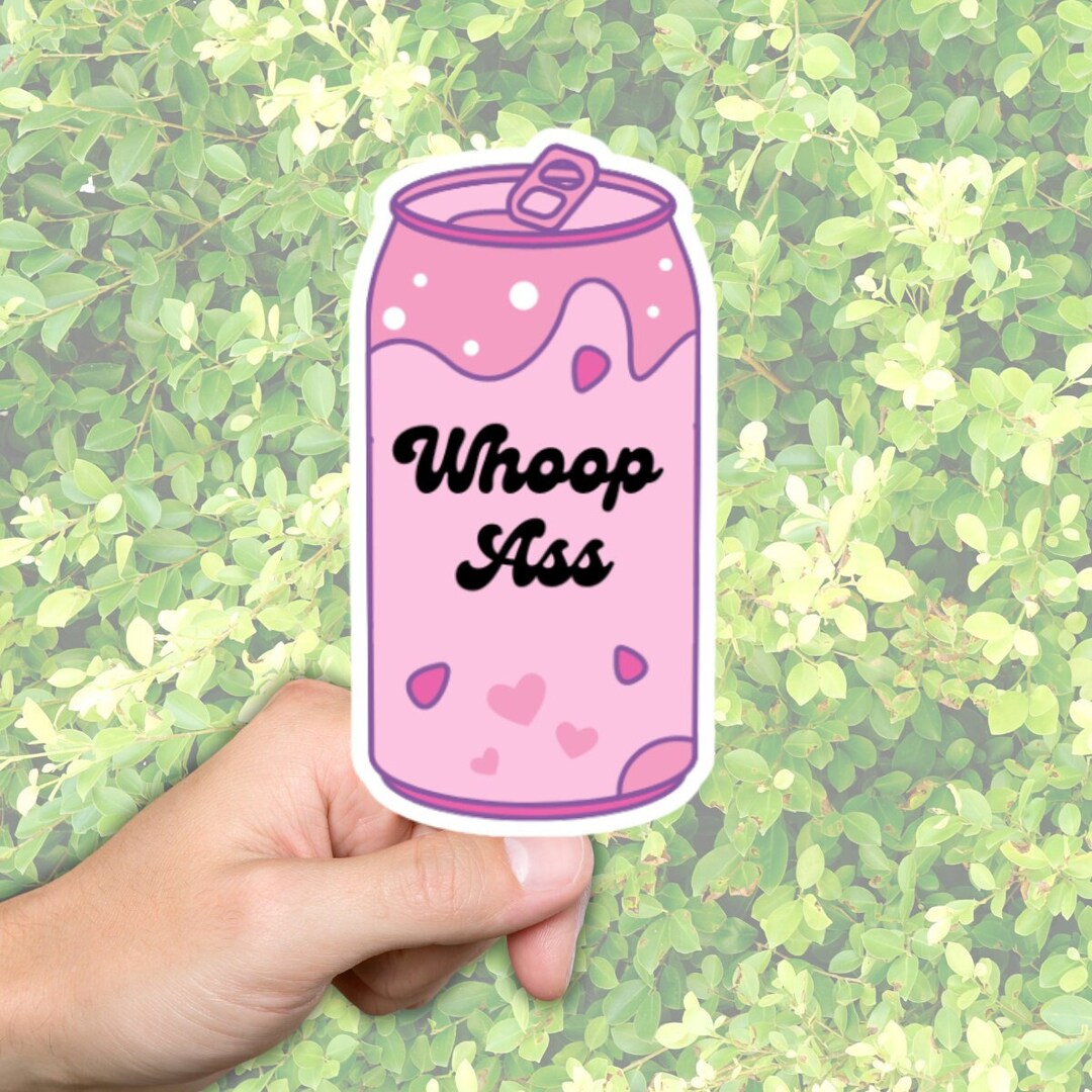 Can of Whoop Ass Vinyl Sticker, Sarcastic Sticker, Funny Sticker ...