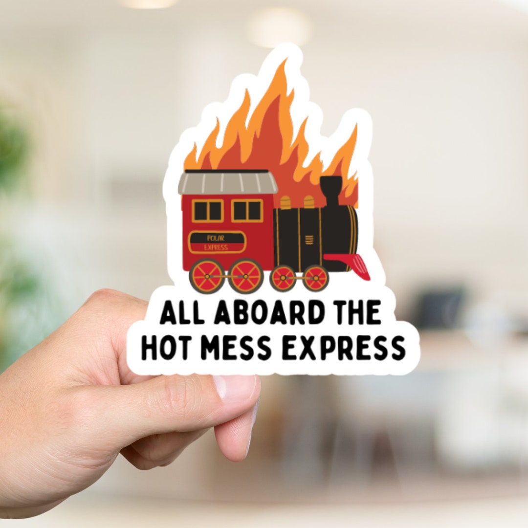 Train Wreck Hot Mess Sticker. Perfect Cute and Funny Gift for Project ...
