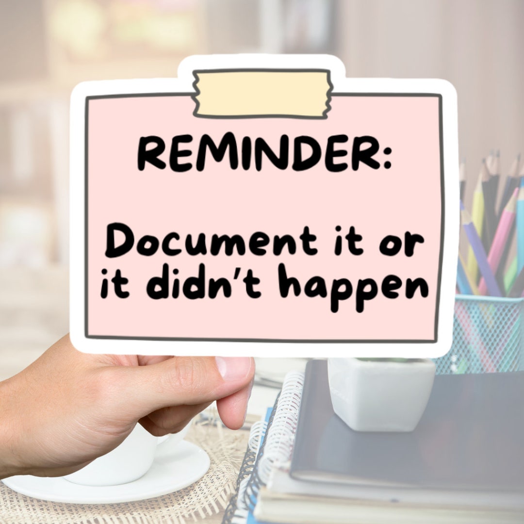 Document It or It Didn't Happen Sticker. Funny Gift for Project Manager, but Did You Document It ...
