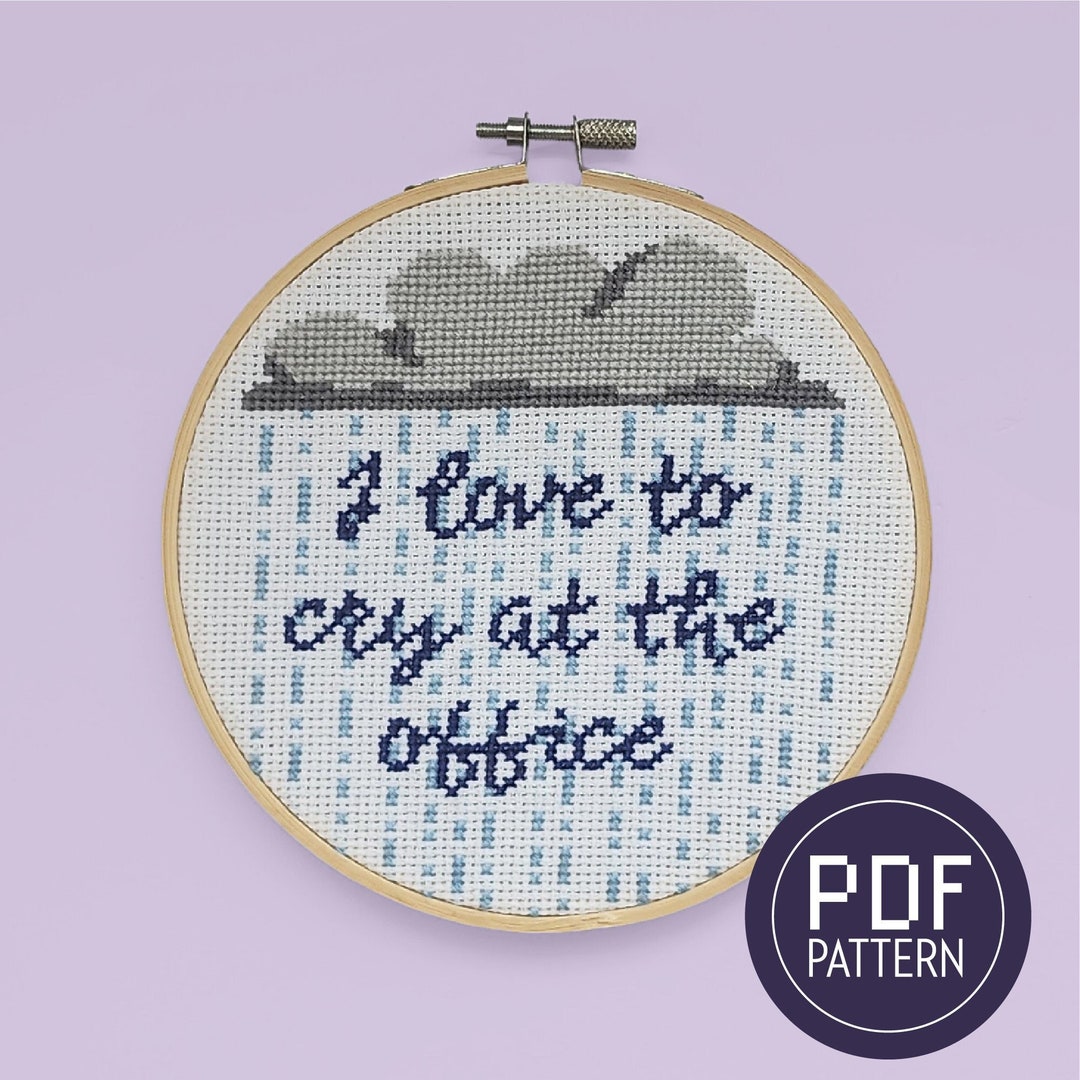 I Love to Cry at the Office Cross Stitch Pattern PDF Instant Download ...