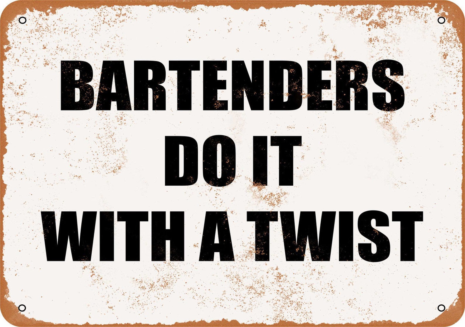 Bartenders Do It With a Twist Metal Sign Vintage LOOK - Etsy