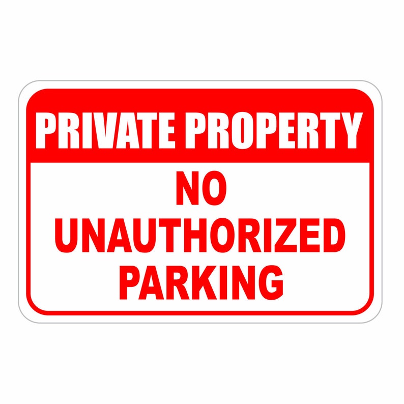 Private Property No Unauthorized Parking Allowed Tow Away Aluminum Sign ...