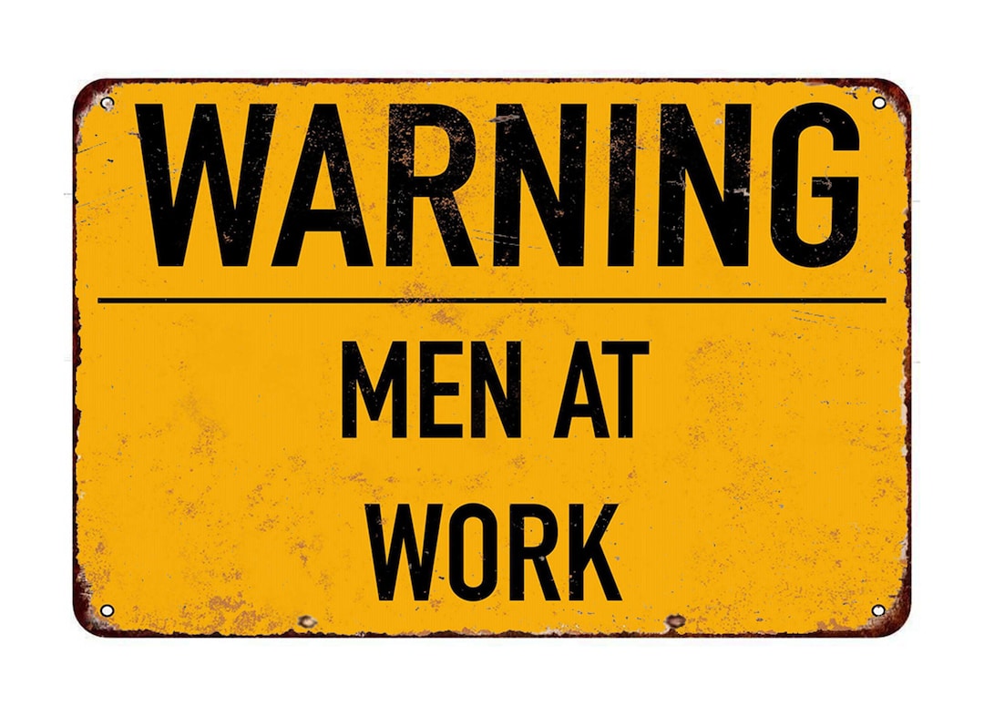 Warning Men at Work Metal Sign Vintage LOOK - Etsy