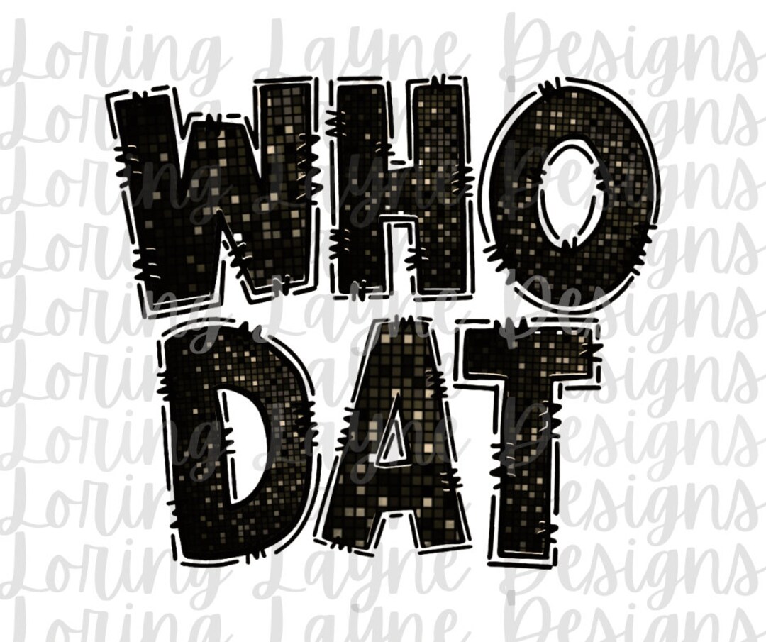 Who Dat Png, New Orleans, Saints Png, Saints T-shirt, Heat Press ...