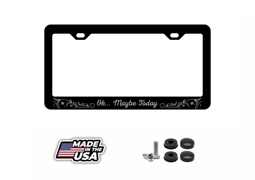 Okay Maybe Today Satan - Laser Etched METAL Black License Plate Frame ...