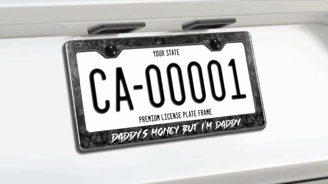 Daddy's Money but I'm Daddy License Plate Frame 100% Forged Carbon ...