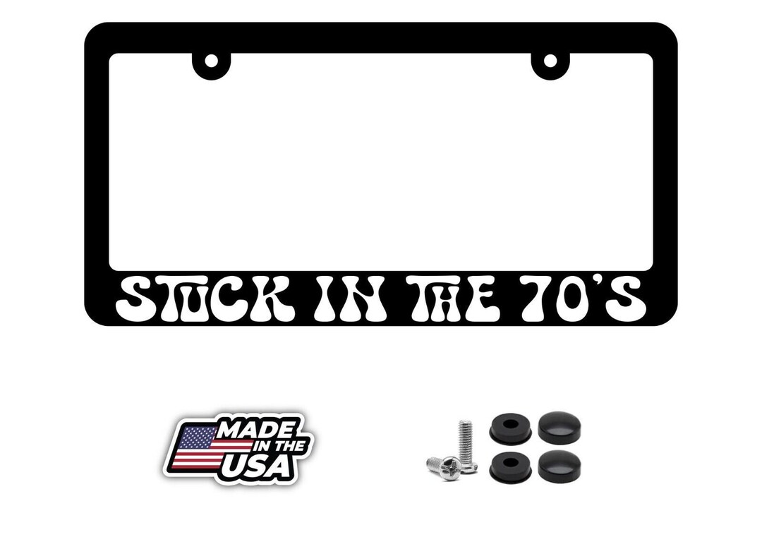 Stuck in the 70's Retro Funny Joke Car Truck Auto License Plate Frame ...