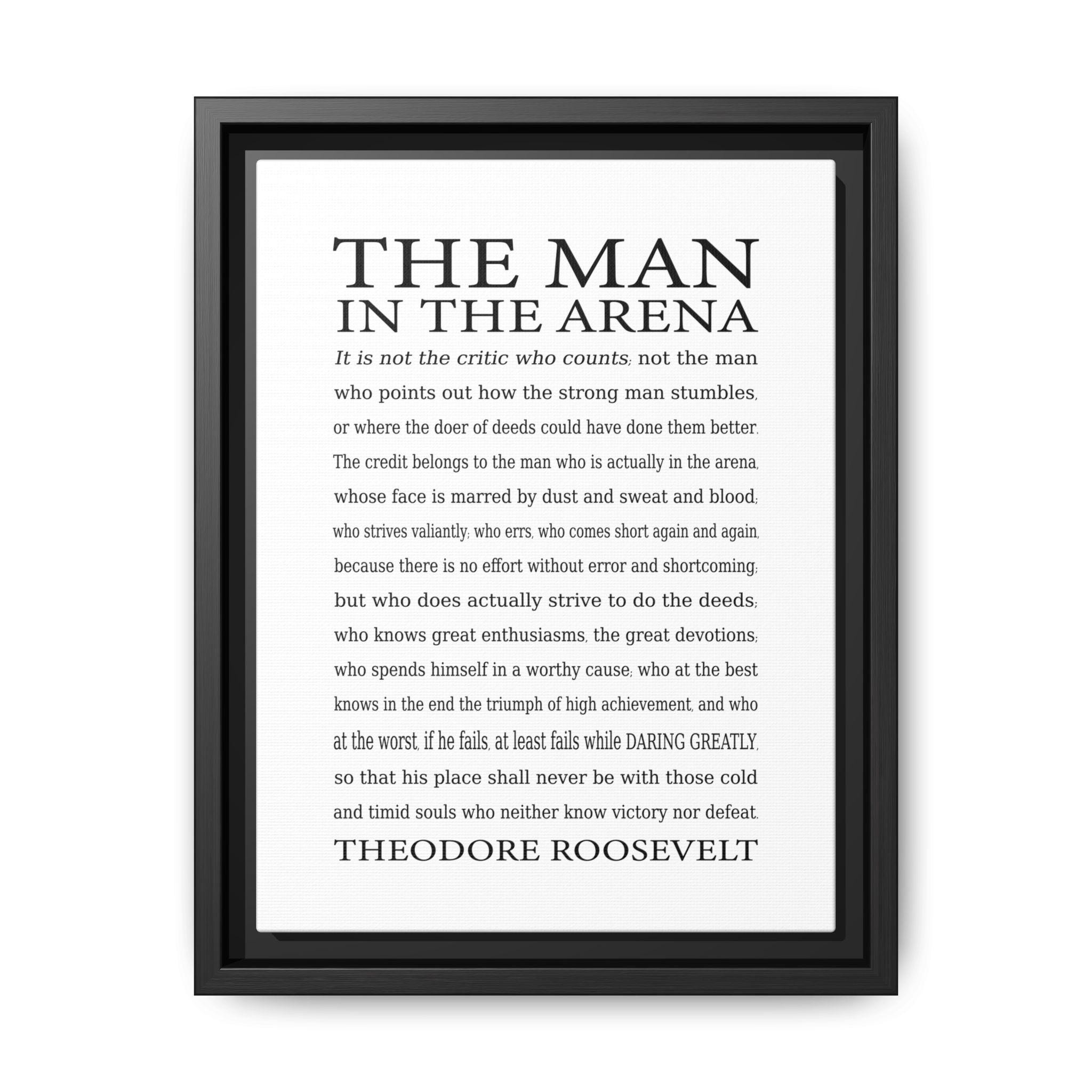 The Man in the Arena by Theodore Roosevelt - Framed Matte Canvas - Etsy