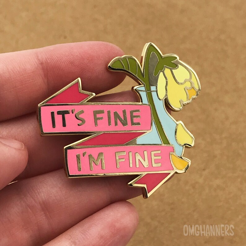 It's Fine I'm Fine Hard Enamel Pin Lapel Pin | Etsy