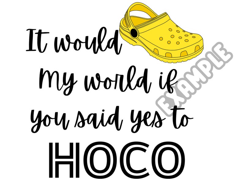 It Would Croc My World If You Said Yes to Hoco- Homecoming Proposal ...