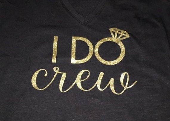 I Do/I Do Crew iron on decal . | Etsy