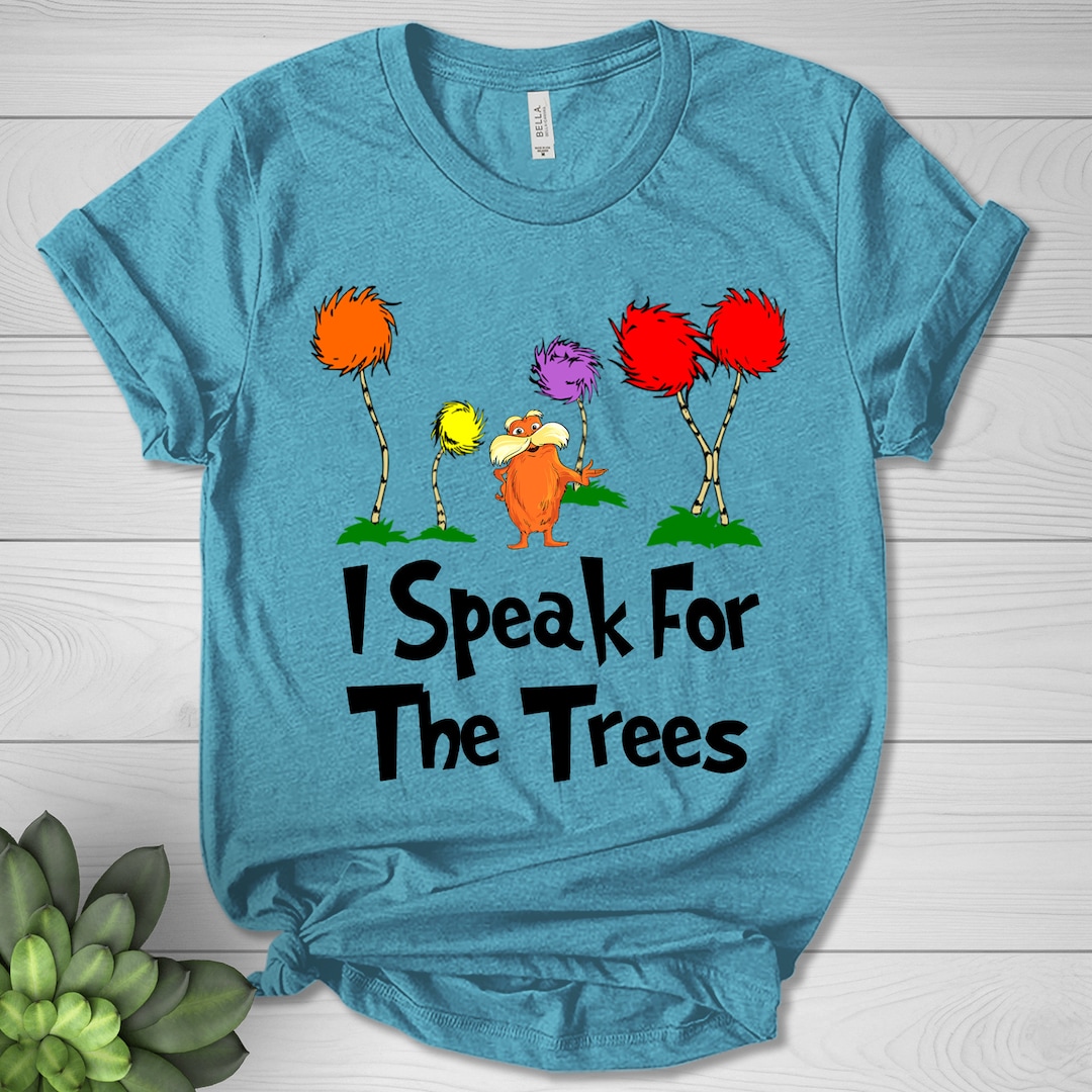 I Speak for the Trees Shirt, Save the Earth Shirt, Global Warming,earth ...