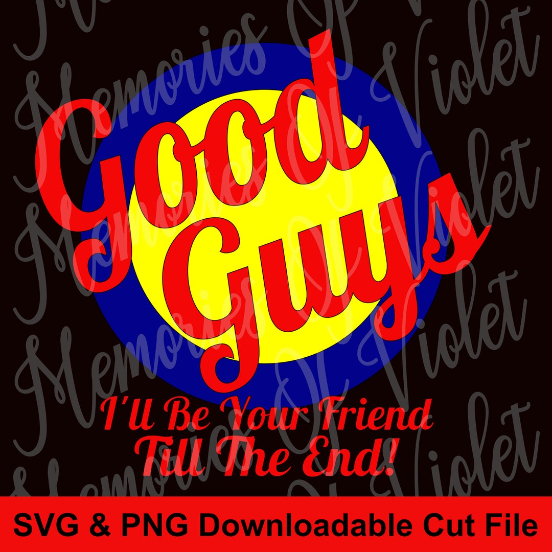 Good Guys SVG & PNG Cut File - Etsy