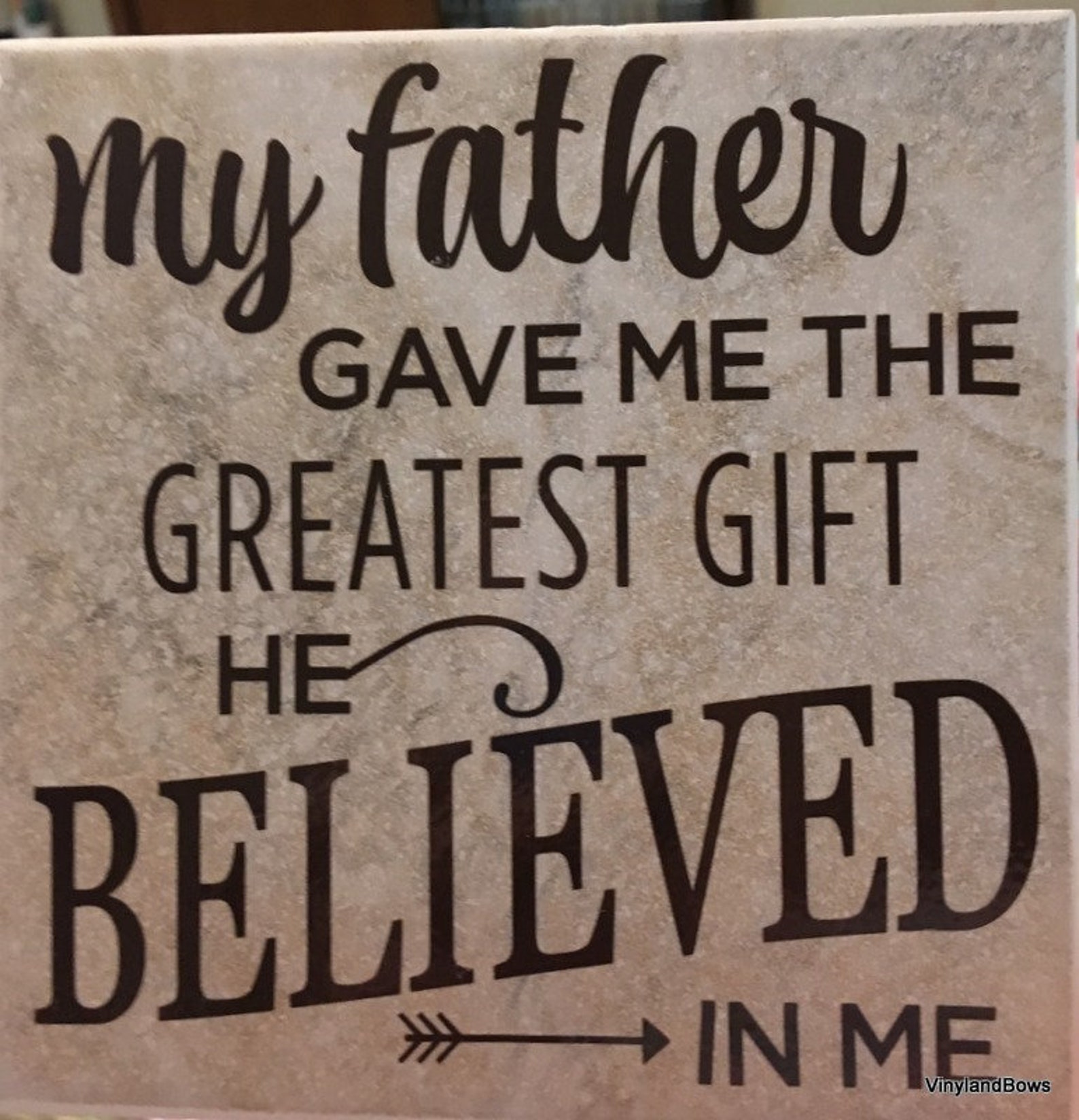 MY Father Gave Me the Greatest Gift He Believed in Me - Etsy UK