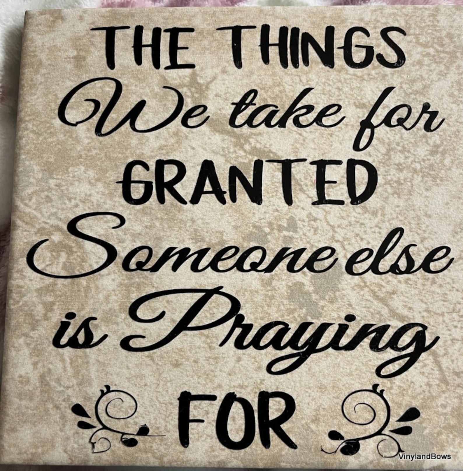 The Things We Take for Granted Someone Else is Praying for Vinyl ...