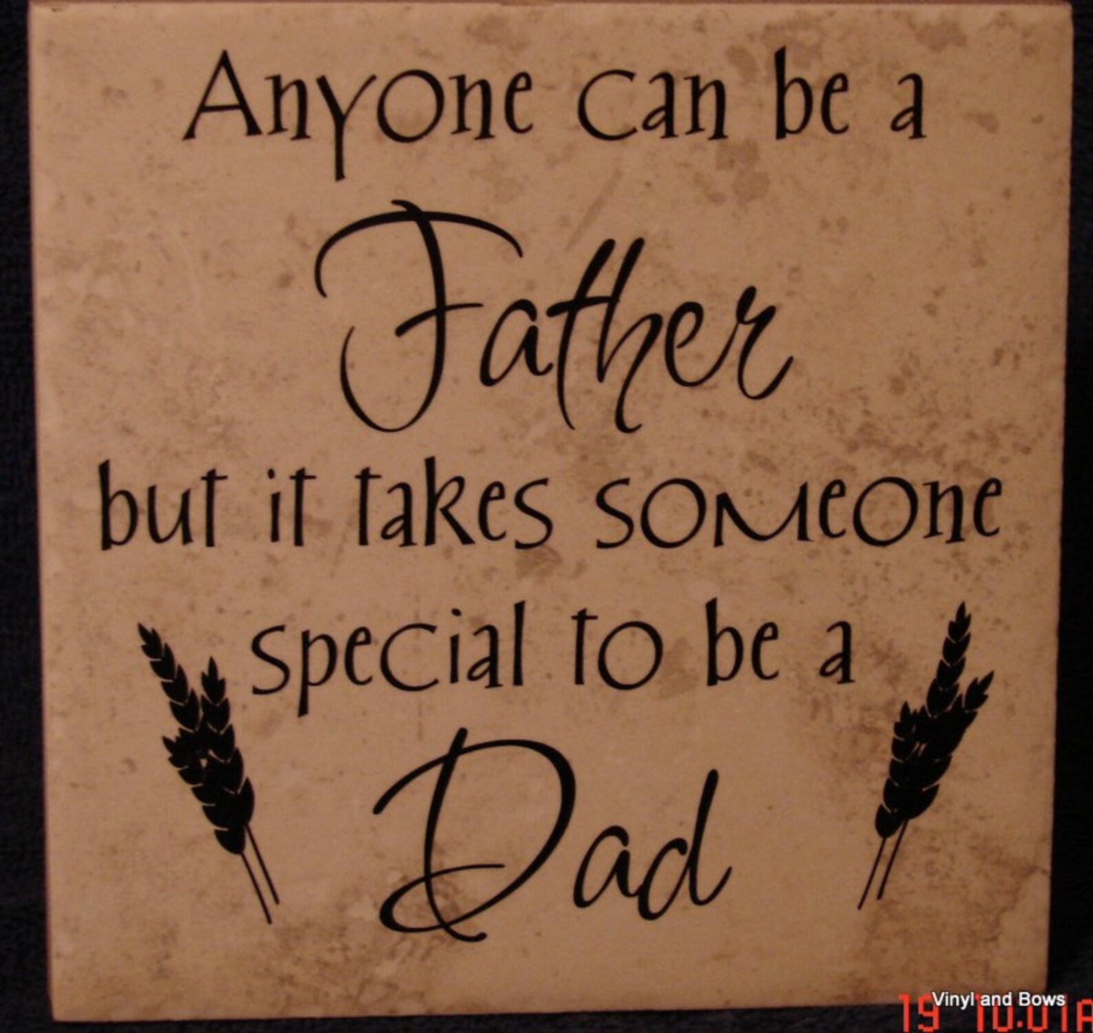 Anyone Can Be a Father, but It Takes Someone Special to Be a Dad Tile ...