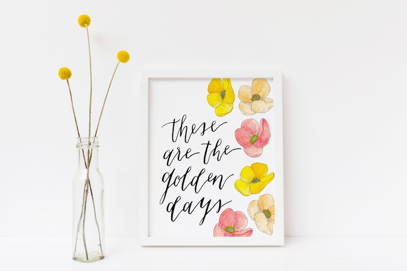 These Are the Golden Days Quote Watercolor Poppies Minimalist Art Print ...