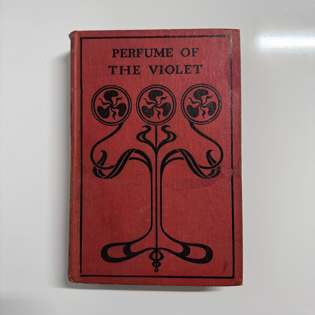 Antique 1893 the Perfume of the Violet Novel by Frank Howard Howe Book ...